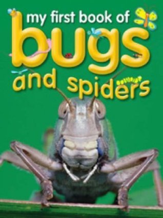 Bugs and Spiders by Dee Phillips | Goodreads