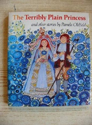 The Terribly Plain Princess and Other Stories by Pamela Oldfield ...
