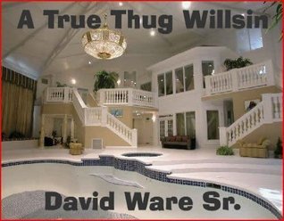 A True Thug WillSin by David Maurice Ware Sr. | Goodreads