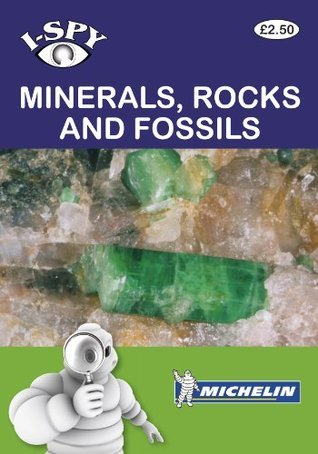 I-Spy Minerals, Rocks and Fossils by Michelin I-Spy | Goodreads