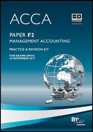 ACCA - F2 Management Accounting: Paper F2: Revision Kit by BPP Learning Media | Goodreads