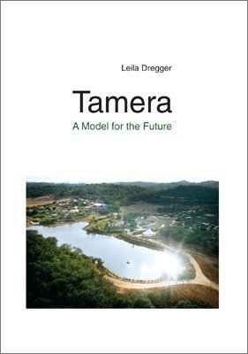 Tamera: A model for the future by Leila Dregger | Goodreads