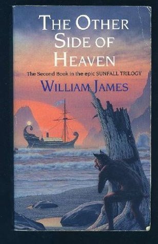 The Other Side of Heaven (Sunfall Trilogy 2) by James William Bell ...