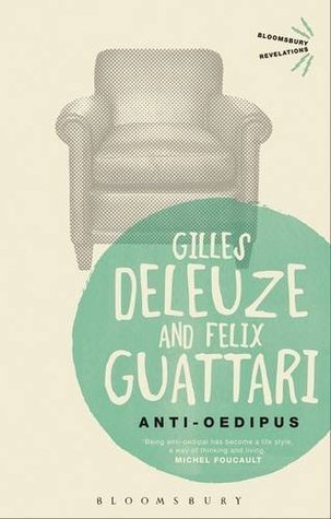 Anti-Oedipus (Bloomsbury Revelations) by Gilles Deleuze | Goodreads