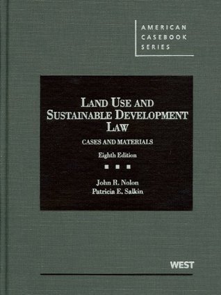 Land Use and Sustainable Development Law: Cases and Materials, 8th by ...