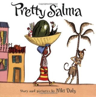 Pretty Salma by Niki Daly | Goodreads