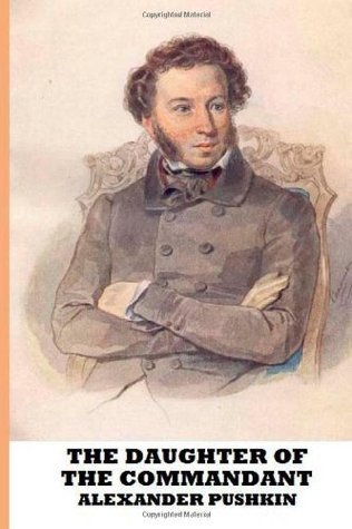 The Daughter of the Commandant by Alexander Pushkin | Goodreads