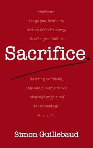 Sacrifice by Simon Guillebaud | Goodreads