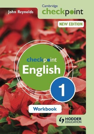 Cambridge Checkpoint English Workbook 1 by John Reynolds | Goodreads