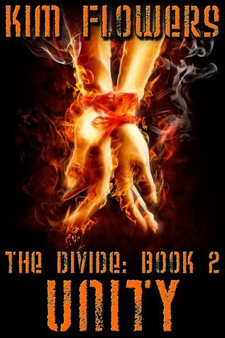 The Divide: Unity by Kim Flowers | Goodreads
