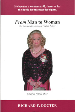 From Man to Woman: The Transgender Journey of Virginia Prince by ...
