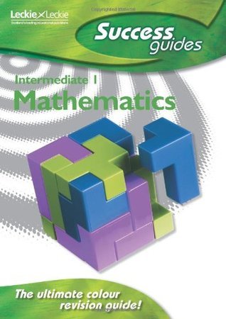 Intermediate 1 Mathematics Success Guide by Ken Nisbet | Goodreads