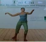 Tai Chi for Health, Strength and Fitness by Stewart McFarlane | Goodreads