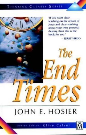The End Times (Thinking Clearly) by john-e-hosier | Goodreads
