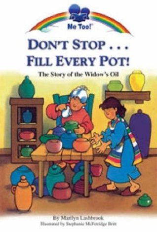 Don't Stop...Fill Every Pot! (Me Too!) by Marilyn Lashbrook | Goodreads