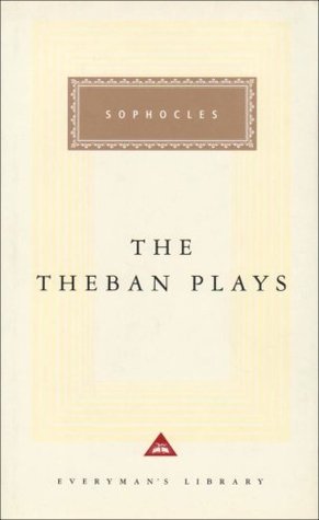 The Theban Plays: Oedipus Rex, Oedipus at Colonus & Antigone by ...