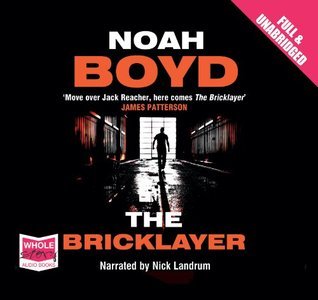 Bricklayer by Noah Boyd | Goodreads