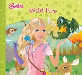 Wild Fire (Barbie Story Library) by Mattel | Goodreads