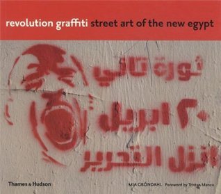 Revolution Graffiti: Street Art of the New Egypt by GRONDAHL MIA ...
