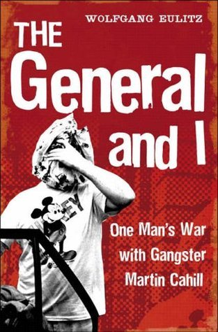 The General and I: The Untold Story of Martin Cahill's Hotdog Wars by ...