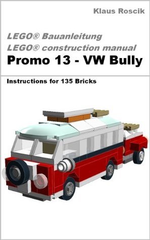 Promo 13 - VW Bully - Instructions for 135 Bricks - LEGO ® Construction ...