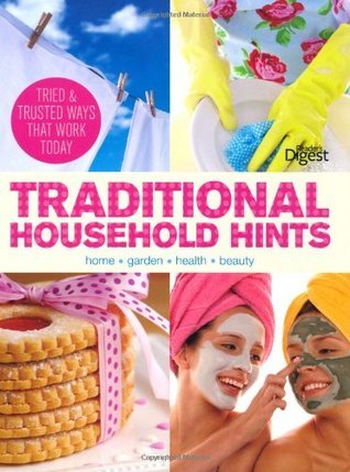 Traditional Household Hints: Tried and Trusted Ways for Home, Garden ...