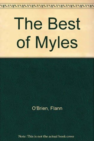 The Best of Myles by Flann O'Brien | Goodreads