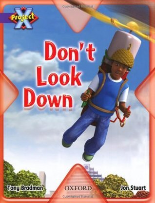 Project X: Water: Don't Look Down! by Tony Bradman | Goodreads