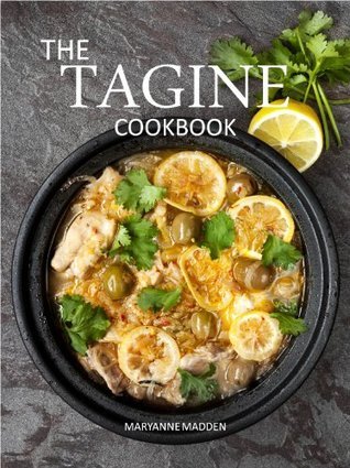 The Tagine Cookbook: Recipes for Tagines and Moroccan Dishes by ...