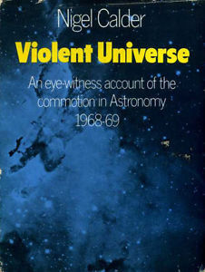 Violent Universe: An Eye-witness Account of the Commotion in Astronomy ...