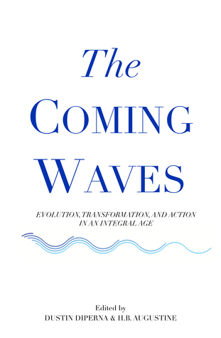 The Coming Waves: Evolution, Transformation, and Action in an Integral ...