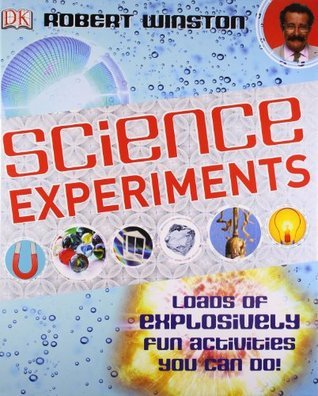 Science Experiments: Loads of Explosively Fun Activities to do! by ...