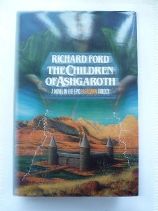 The Children of Ashgaroth by Richard Ford | Goodreads
