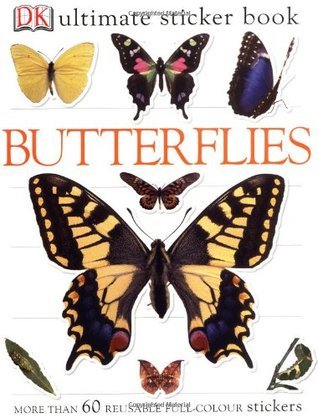Butterflies Ultimate Sticker Book by D.K. Publishing | Goodreads