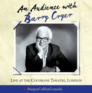 An Audience With Barry Cryer by Barry Cryer | Goodreads