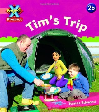 Project X Phonics Pink: 2b Tim's Trip by Emma Lynch | Goodreads