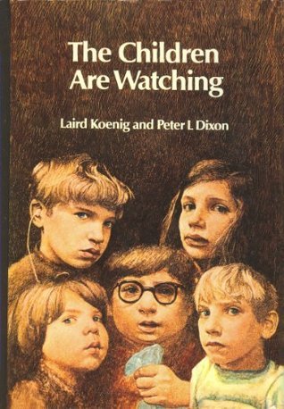 The Children Are Watching by Laird Koenig | Goodreads