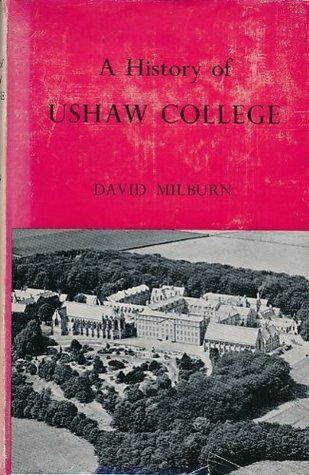 History of Ushaw College by David Milburn | Goodreads