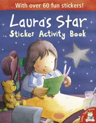 Lauras Star Sticker Activity Book by klaus-baumgart | Goodreads