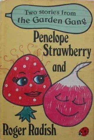 Penelope Strawberry, And, Roger Radish by Jayne Fisher | Goodreads