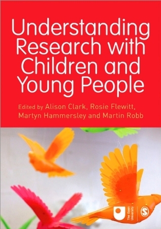 Understanding Research with Children and Young People by Alison Clark ...