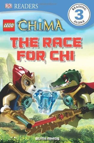 LEGO Legends of Chima: The Race for CHI (DK Readers L3) by Ruth Amos ...