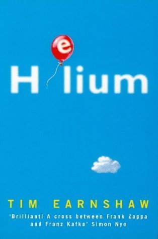 Helium by Tim Earnshaw | Goodreads