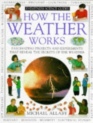 How the Weather Works (Eyewitness Science Guides) by Michael Allaby ...