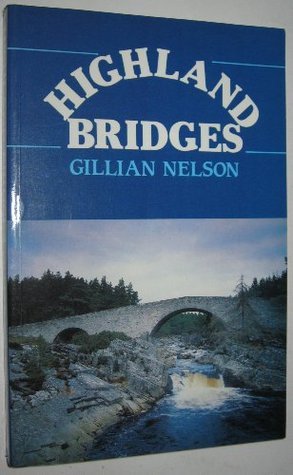 Highland Bridges by Gillian Nelson | Goodreads