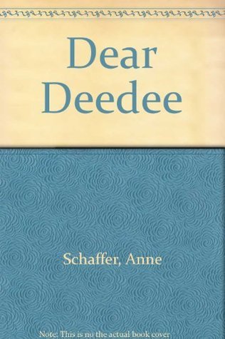 Dear Deedee by Anne Schaffer | Goodreads