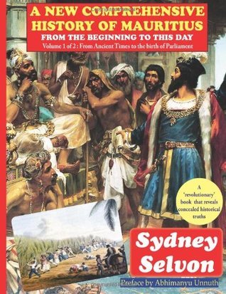 A New Comprehensive History of Mauritius, Volume 1: From Ancient Times ...