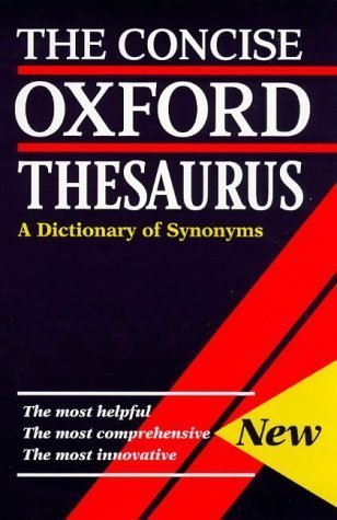 Concise Oxford Thesaurus (Reissue) by Various | Goodreads