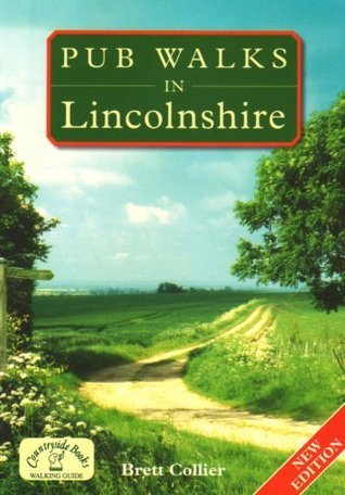 Pub Walks in Lincolnshire (Pub Walks) by Brett Collier | Goodreads