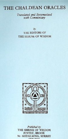 The Chaldean Oracles by The Shrine of Wisdom | Goodreads